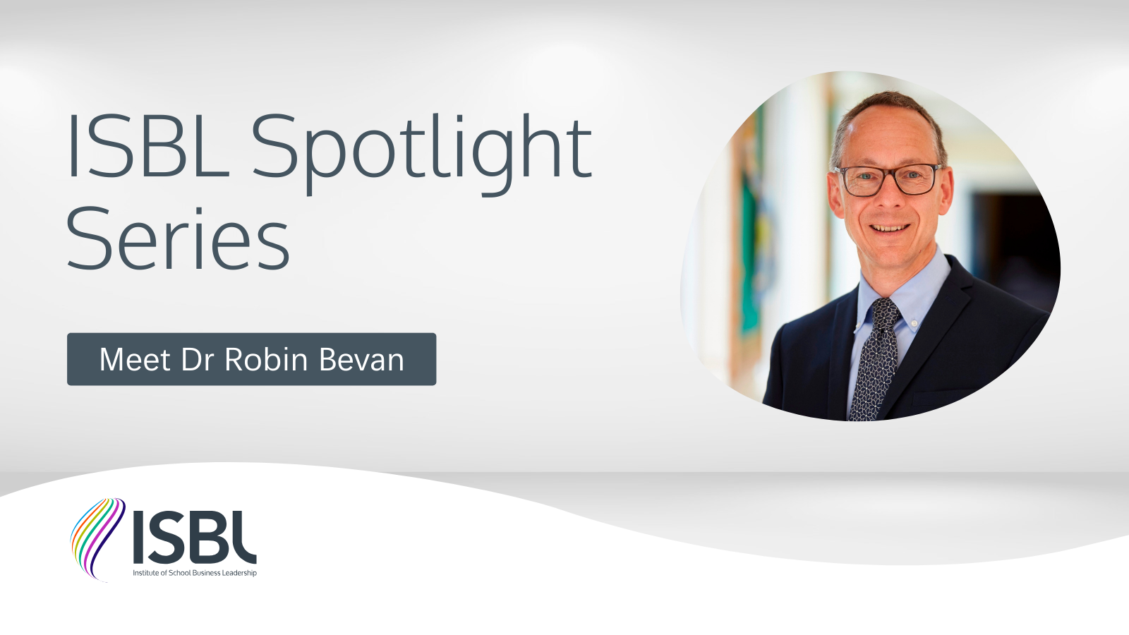 ISBL Spotlight: Dr Robin Bevan, ISBL Patron, former NEU President and ...