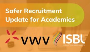 Safer Recruitment Update for Academies
